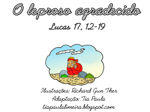 Tia Paula: O leproso agradecido - Lucas 17, 11-19