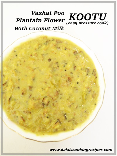 Kalais Cooking Recipes Vazhai Poo Thengai Pal Kootu Plantain Flower Coconut Milk Kootu