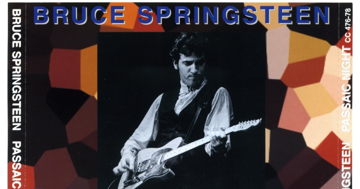 100 greatest bootlegs: #48 BRUCE SPRINGSTEEN - Passaic Night (1978) (Flac)