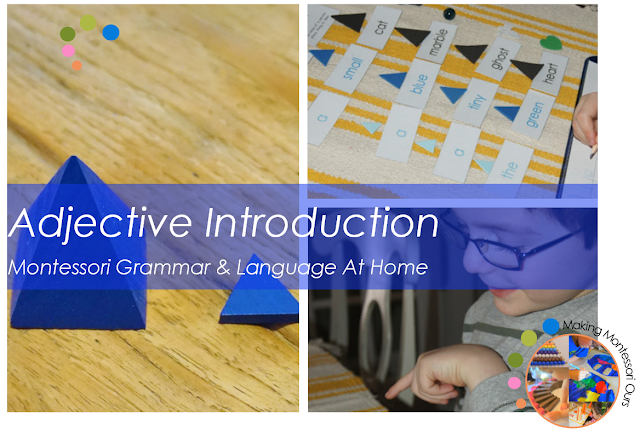 Introducing Adjectives, Montessori Grammar & Language At Home - "Making ...