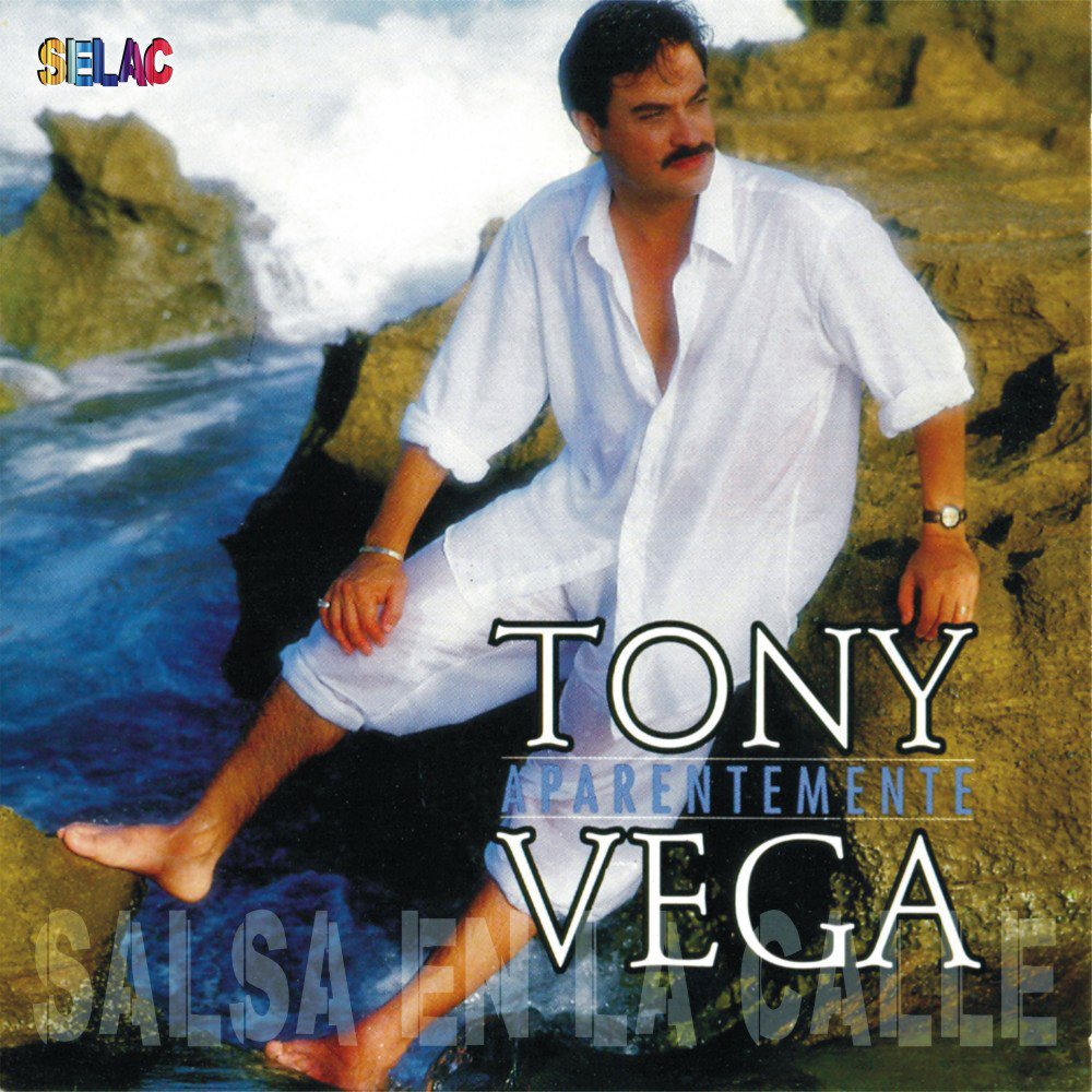SALSA EN LA CALLE - 2009 / 2022: Tony Vega - Aparentemente - 1992