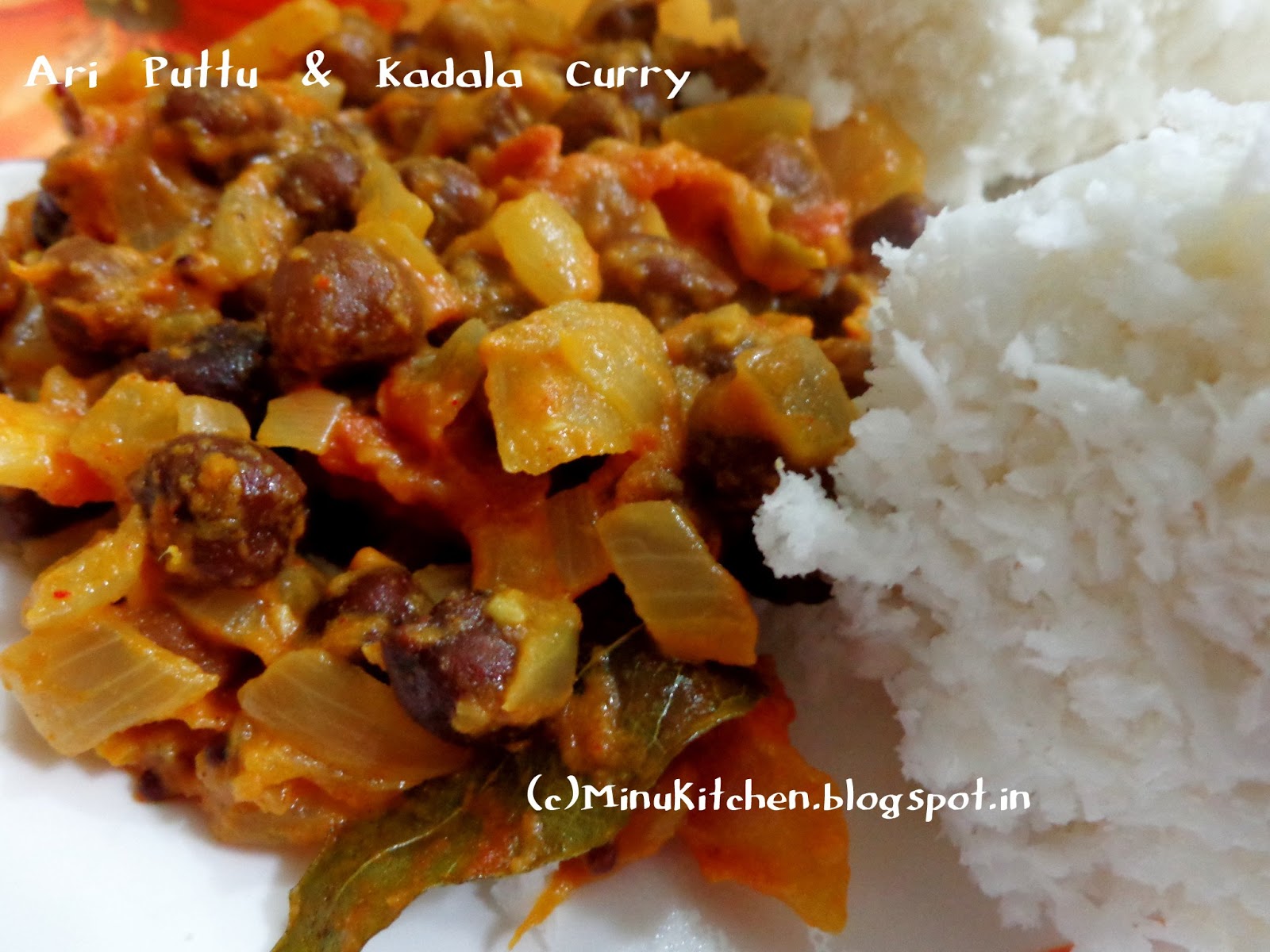 Ari Puttu and Kadala Curry ~ Minu's Kitchen