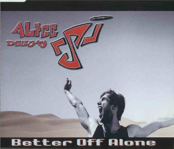 Euro Singles 90 : Alice Deejay ‎– Better Off Alone (0523562)
