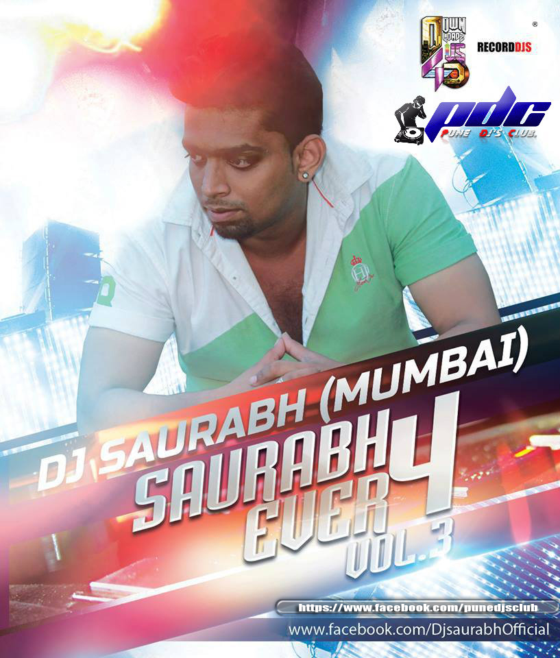 DJ SAURABH 4 EVER VOL.3 OUT NOW ★★★ | Pune DJs Club [PDC]