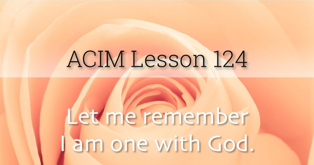 Miracle Life: ACIM Workbook Lesson 124
