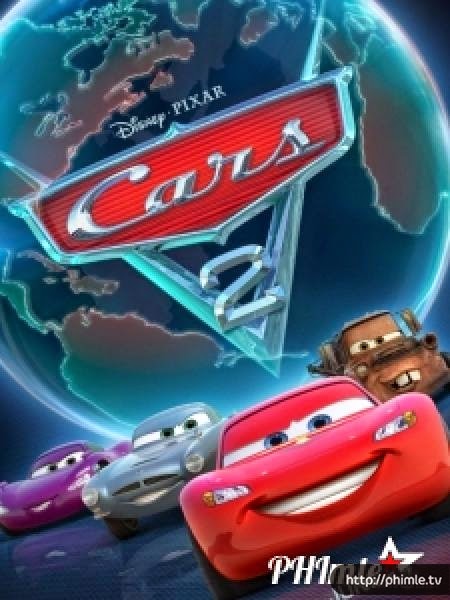 Phim hoạt hình, VƯƠNG QUỐC XE HƠI 2, Cars 2 (2011), phim86 | Viết bởi ...