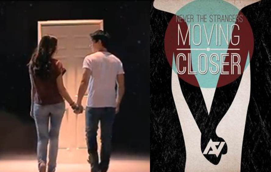 'Moving Closer' by Never The Strangers Lyrics and MV (New Close Up Song ...
