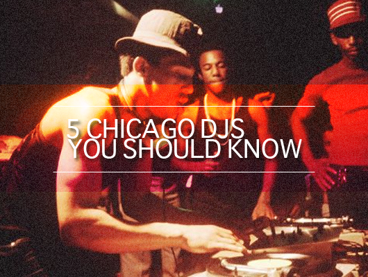 5 Chicago DJs You Should Know - WeTheGo | Chicago Hip Hop Music