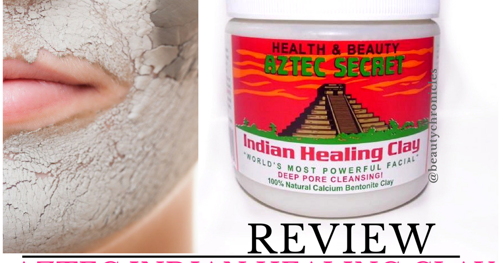Beauty Chronicles: Aztec Secret Indian Healing Clay Review
