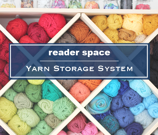 IHeart Organizing: Reader Space: Yarn Storage System