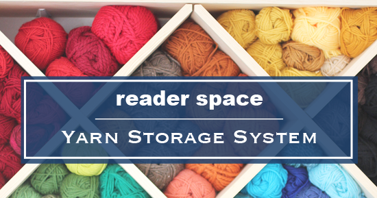 IHeart Organizing: Reader Space: Yarn Storage System