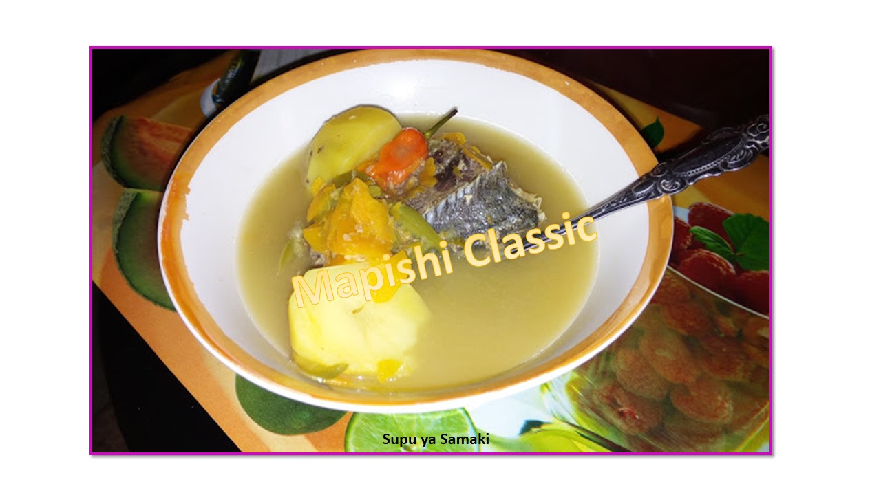SUPU YA SAMAKI | Mapishi Classic