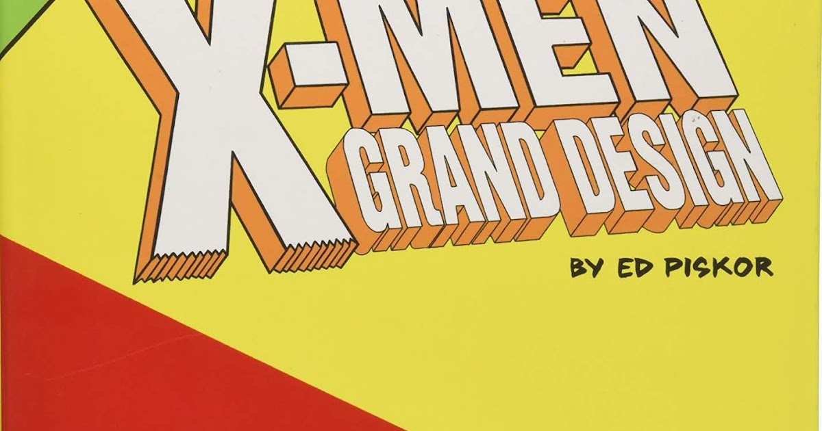 NOT A HOAX! NOT A DREAM!: X-MEN: GRAND DESIGN VOLUME 1