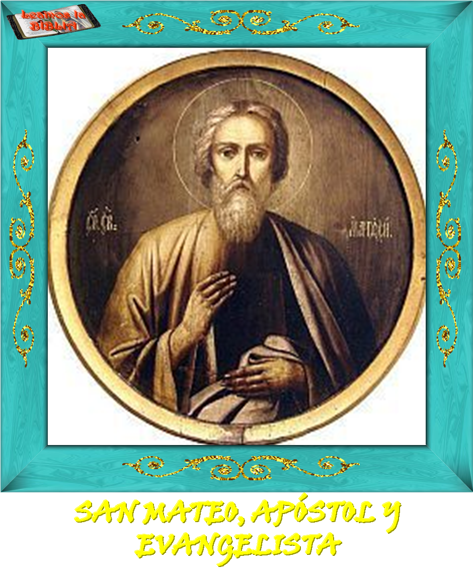 Leamos la BIBLIA: SAN MATEO, APÓSTOL Y EVANGELISTA