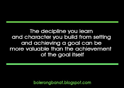 The discipline you learn and character you build from setting and ...