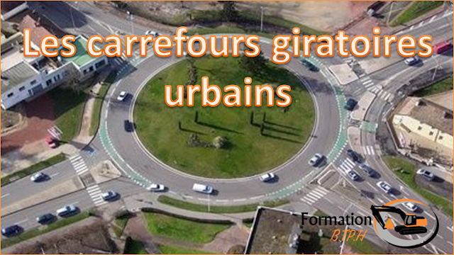 Les carrefours giratoires urbains - FORMATION B.TP.H