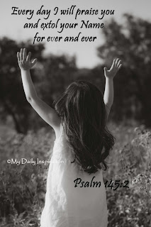 I will praise you for ever and ever