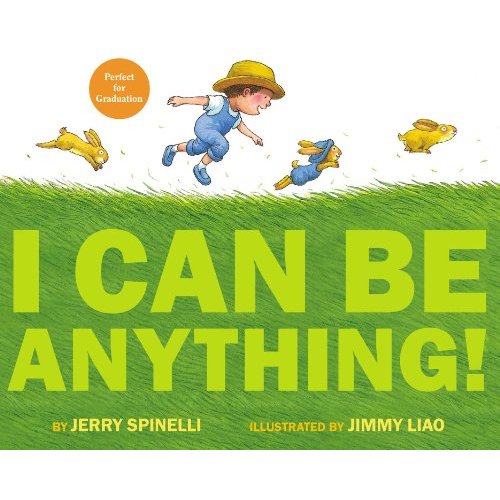 Early Childhood Literacy : I Can Be Anything Written by Jerry Spinelli ...