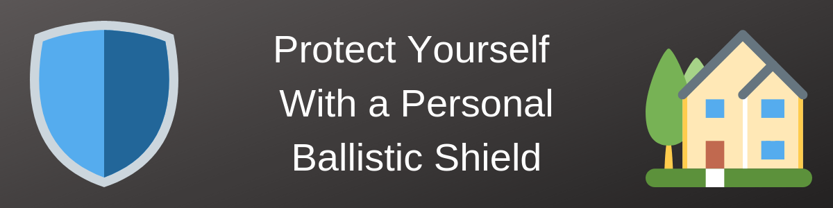 Protect Yourself With a Personal Ballistic Shield - Ramblings of a ...
