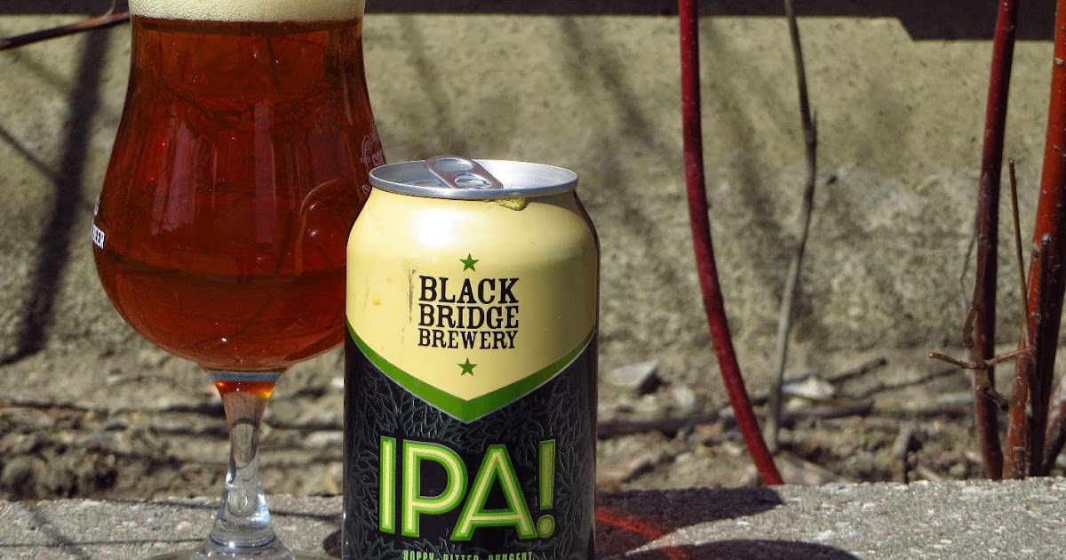 The World of Gord: Beer of the Week - Black Bridge Brewery IPA!