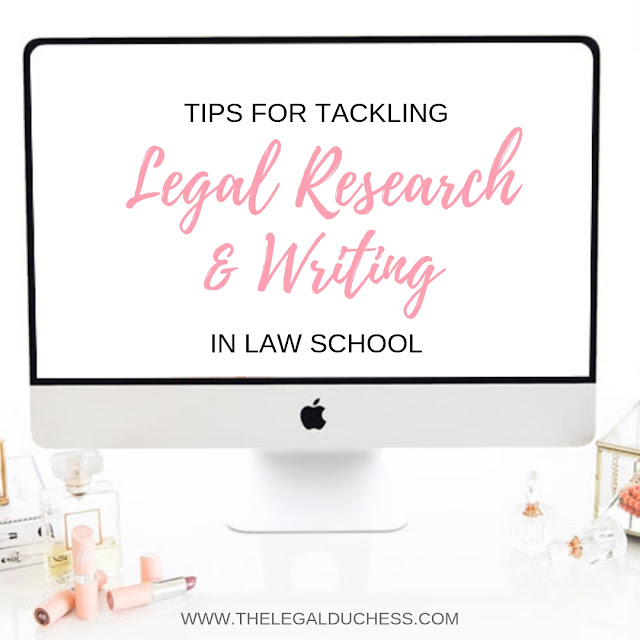 Tips for Legal Research and Writing - The Legal Duchess