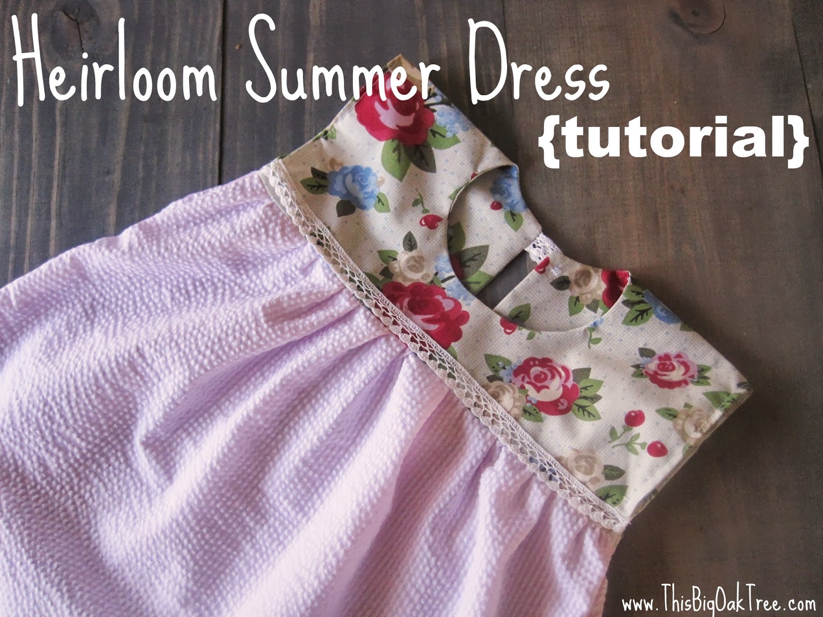 Heirloom Summer Dress {tutorial}