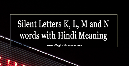 Silent Letters K, L, M and N words with Hindi Meaning - eEnglishGrammar.com