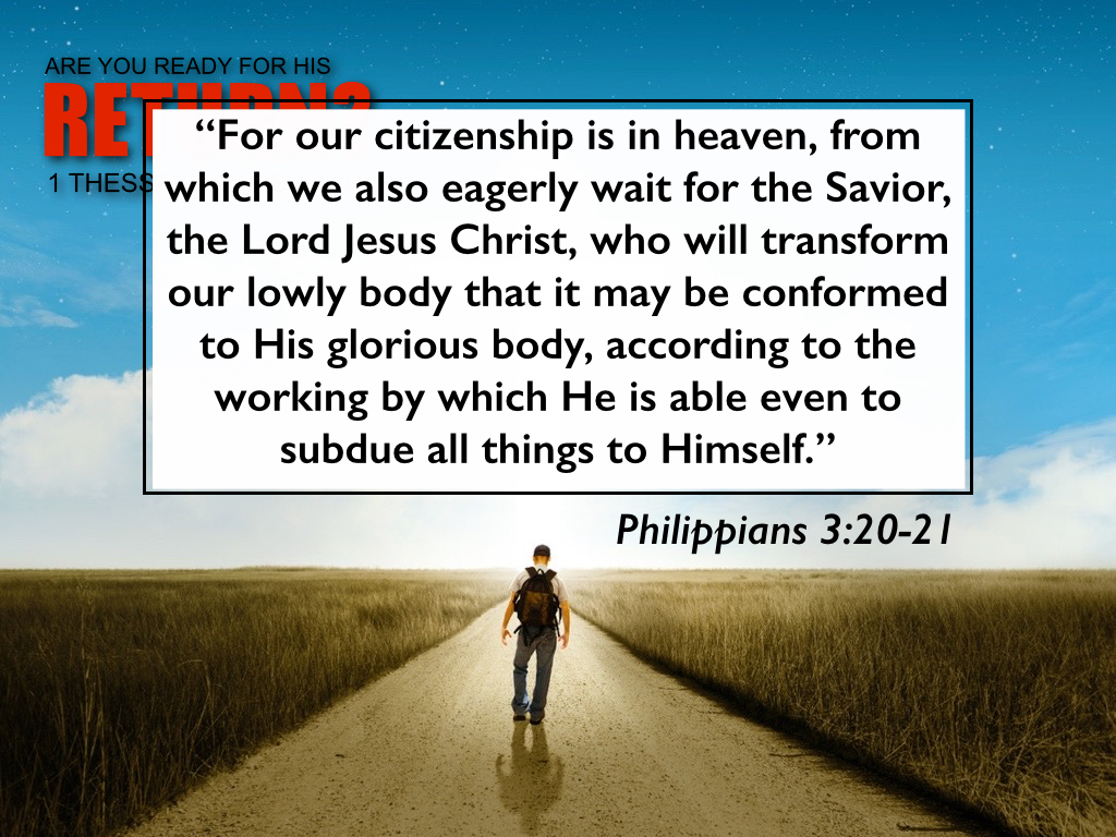 Memory Verse: Philippians 3:20-21