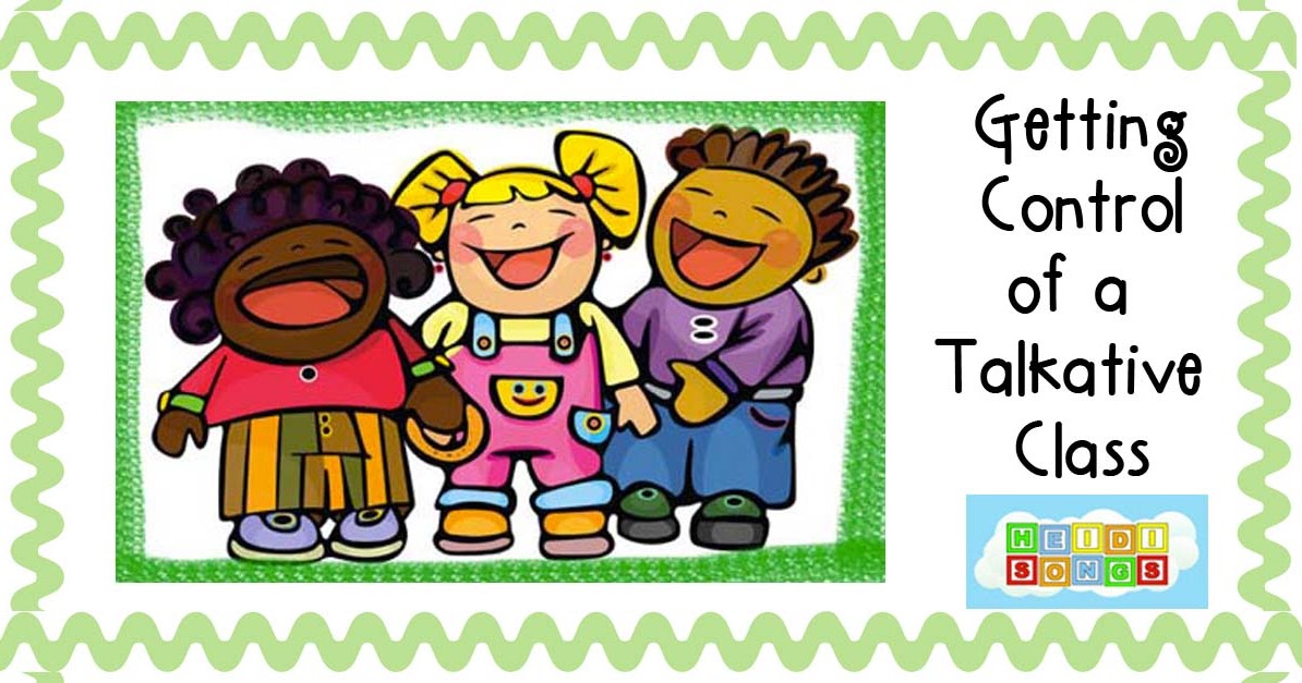 Getting Control of a Talkative Class