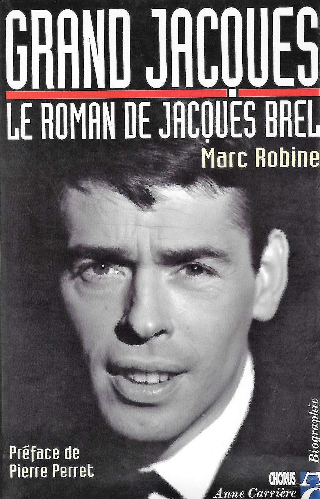 Dr Tony Shaw: Marc Robine: Grand Jacques : Le Roman de Jacques Brel (1998)