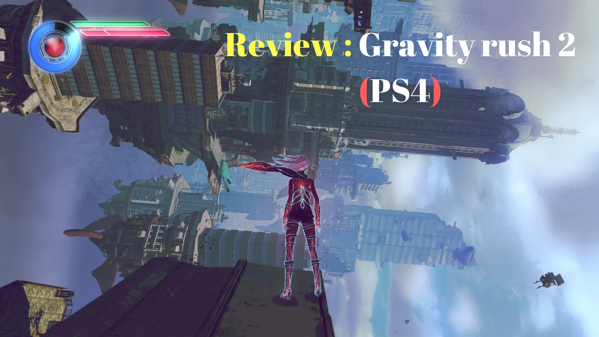 Review: Gravity Rush 2 (PS4) - CGI: Cerita Games Indonesia