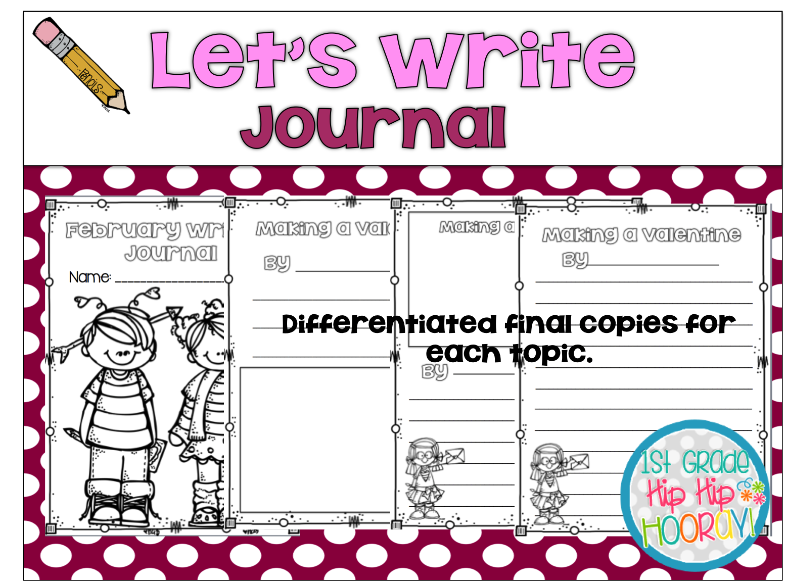 1st Grade Hip Hip Hooray!: Let's Write February!
