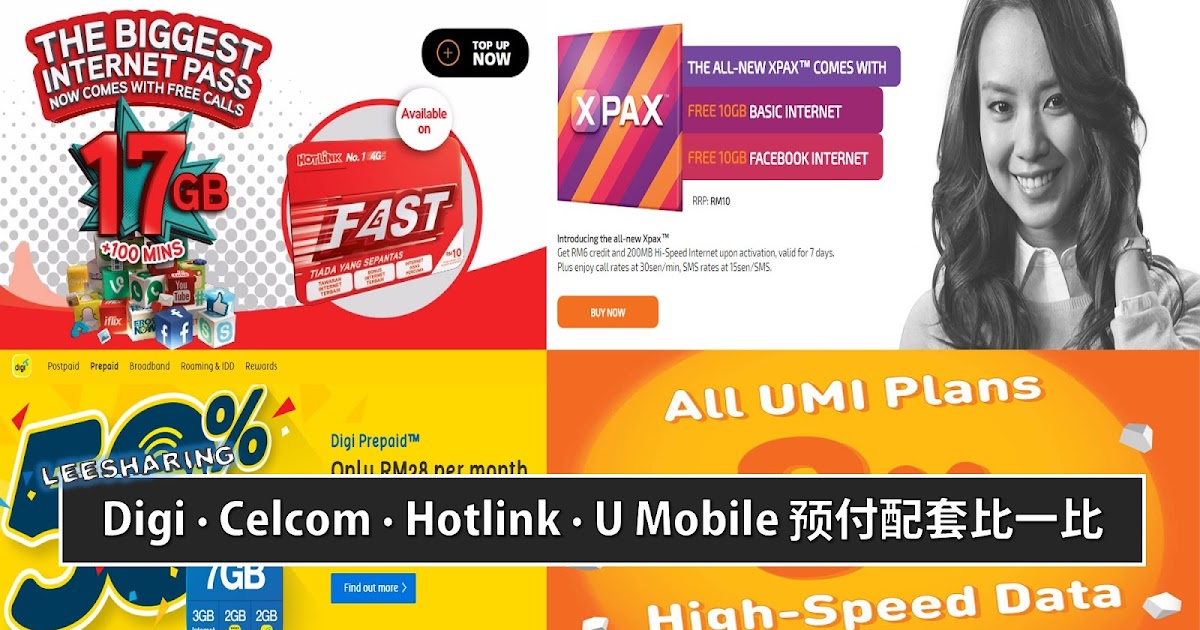 【看哪个适合你！】Digi · Celcom · Hotlink · U Mobile 预付配套比一比！最便宜只需RM20 就有5GB的上网 ...