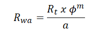 Petrophysics Equations: Calculate Apparent Water Resistivity (Rwa) - Archie
