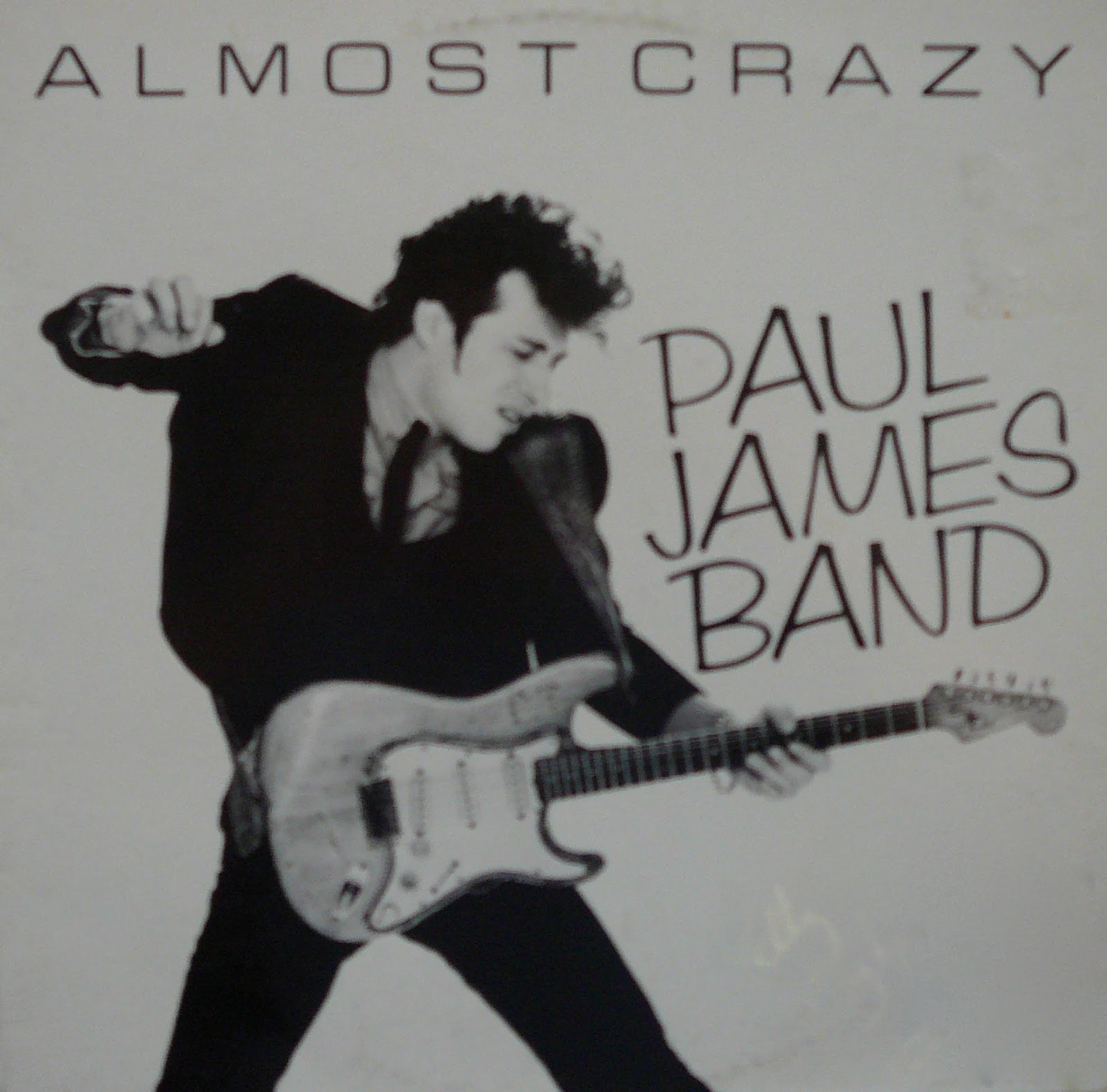 Raised On Canadian Radio: Artist: Paul James Band, Album: Almost Crazy ...