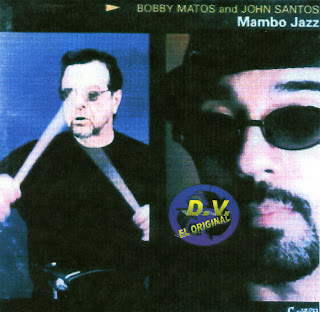 EL PILON SALSERO: Mambo Jazz - Bobby Matos & John Santos