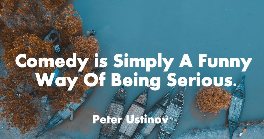 35+ Comedy Quotes - QUOTEISH