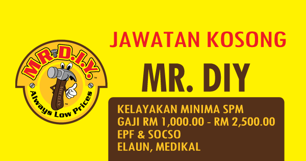 JAWATAN KOSONG DI MR. D.I.Y - MyJawatan.com | Jawatan Kosong Terkini