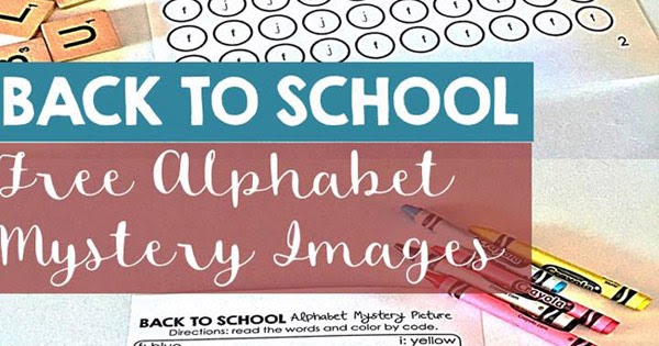 Alphabet Back to School Mystery Pictures | Totschooling - Toddler ...