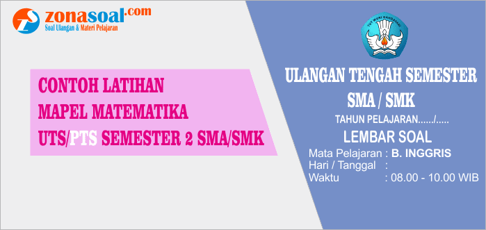 Contoh Soal UTS 2 Matematika Tingkat SMA/SMK Kelas 12 Terbaru
