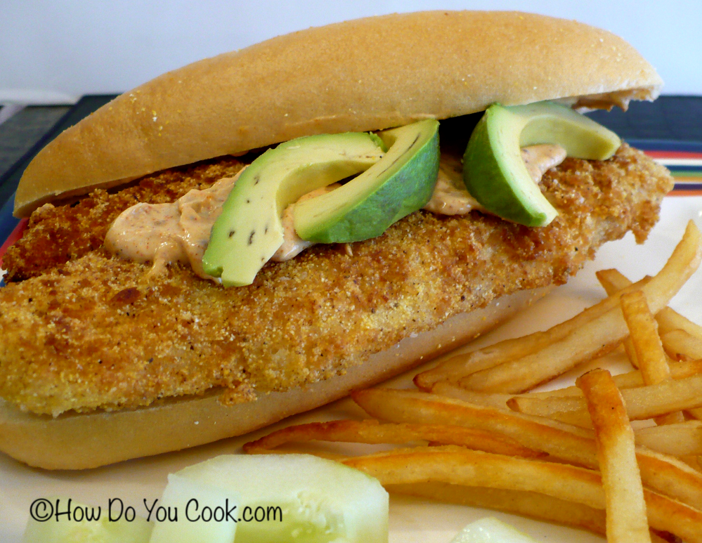 How Do You Cook.com: Crunchy Swai Po'Boy Sandwich with Sweet Pickle ...