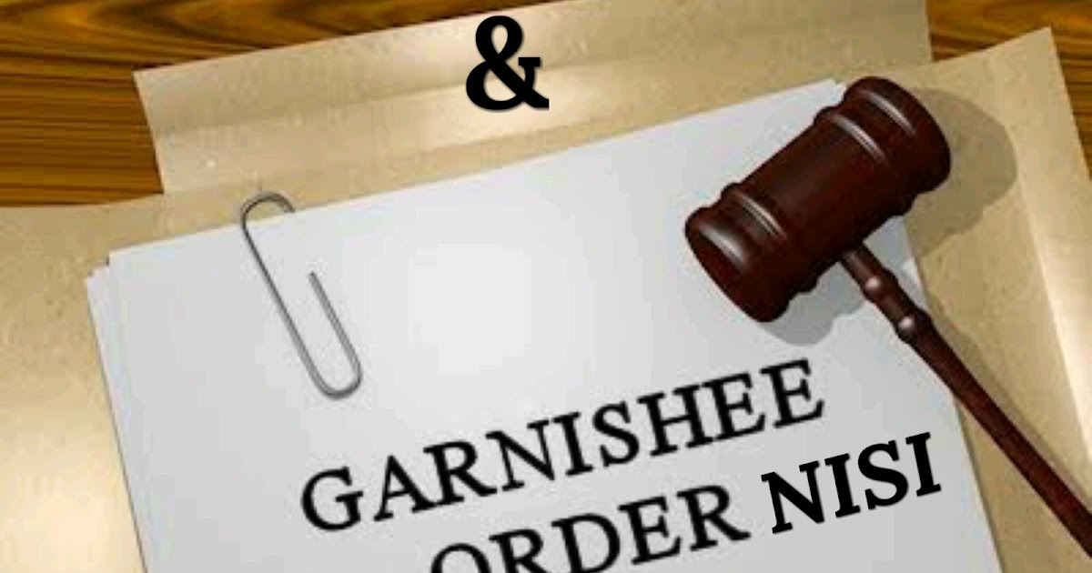 THE JUDGMENT DEBTOR AND A GARNISHEE ORDER NISI