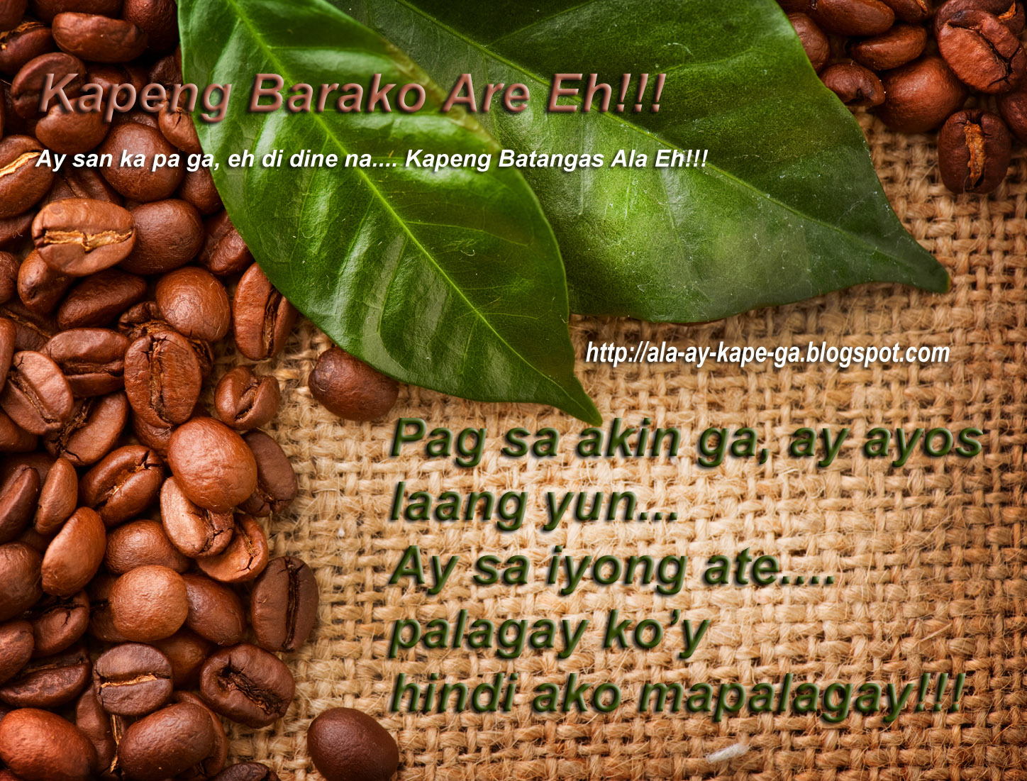 Ala Ay Kape Ga- Dine Ka Na (Kapeng Barako Are): Kapeng Barako Are