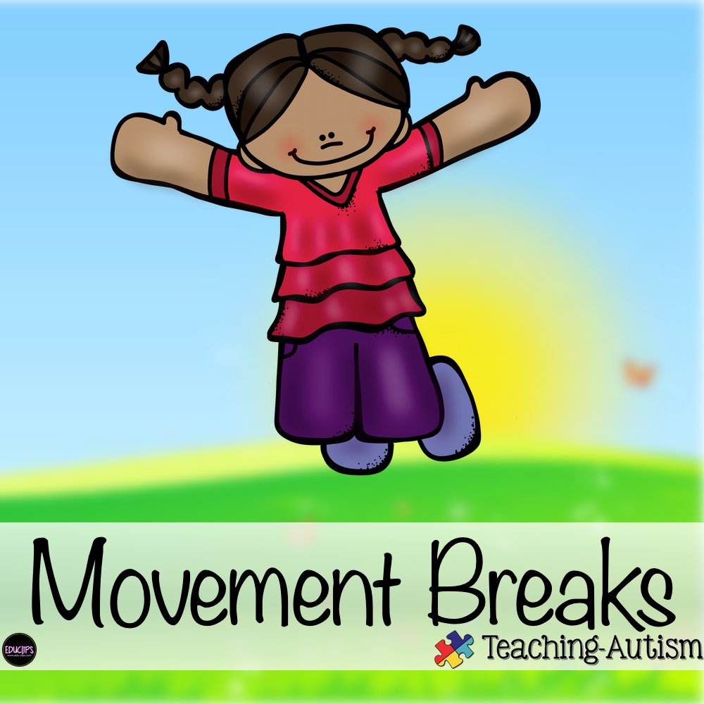 Movement Breaks - What and Why? - Teaching Autism