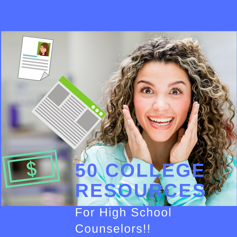 50 College Resources for High School Counselors!