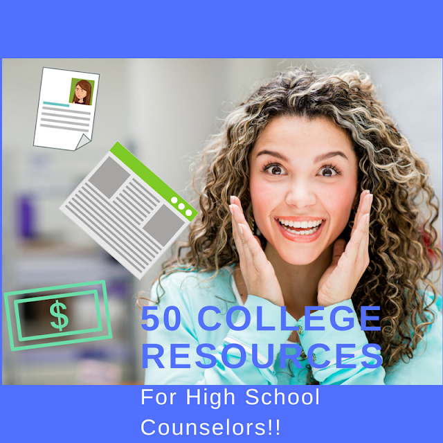 50 College Resources for High School Counselors!