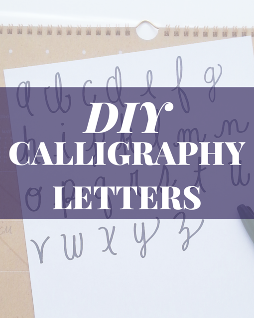 Prep For A Day: DIY CALLIGRAPHY LETTERS