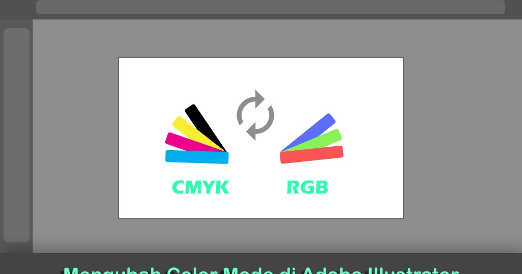 Eroni Artikel: Cara Mengubah CMYK Menjadi RGB di Adobe Illustrator