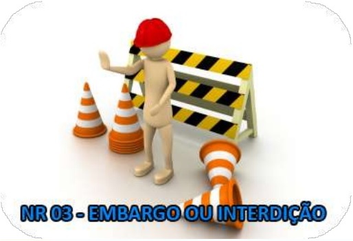 Engsafety Engenharia e Segurança do Trabalho: NR 3 - Embargo ou ...