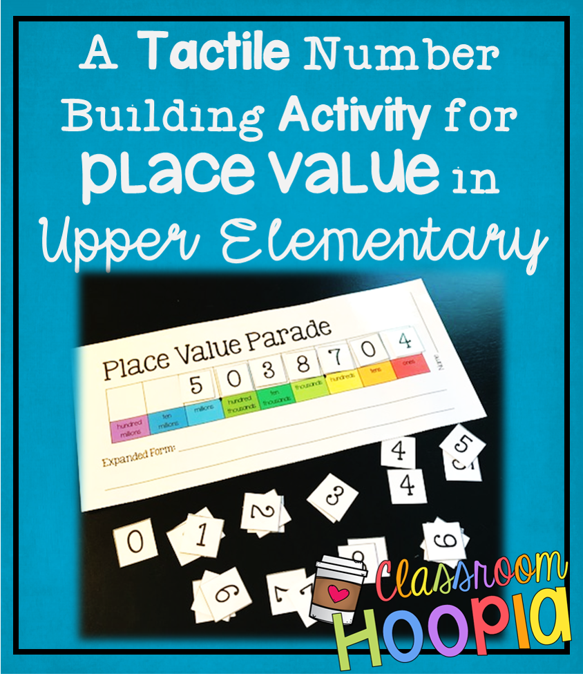 Classroom Hoopla: Place Value Parade: My Favorite Tactile Number ...
